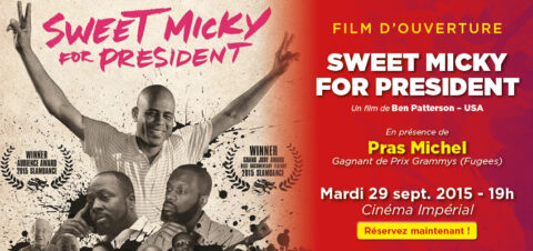SWEET MICKY FOR PRESIDENT ouvrira le 11e FIFBM en présence de PRAS ...
